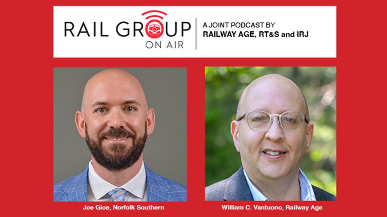 NS Performance Excellence, with VP Transportation Joe Gioe – RAIL GROUP ...
